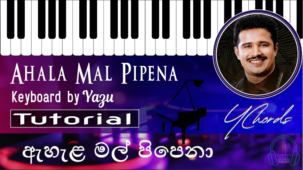 Ahala Mal Pipena (ඇහැළ මල් පිපෙනා) | Chandana Liyanarachchi | Keyboard ...