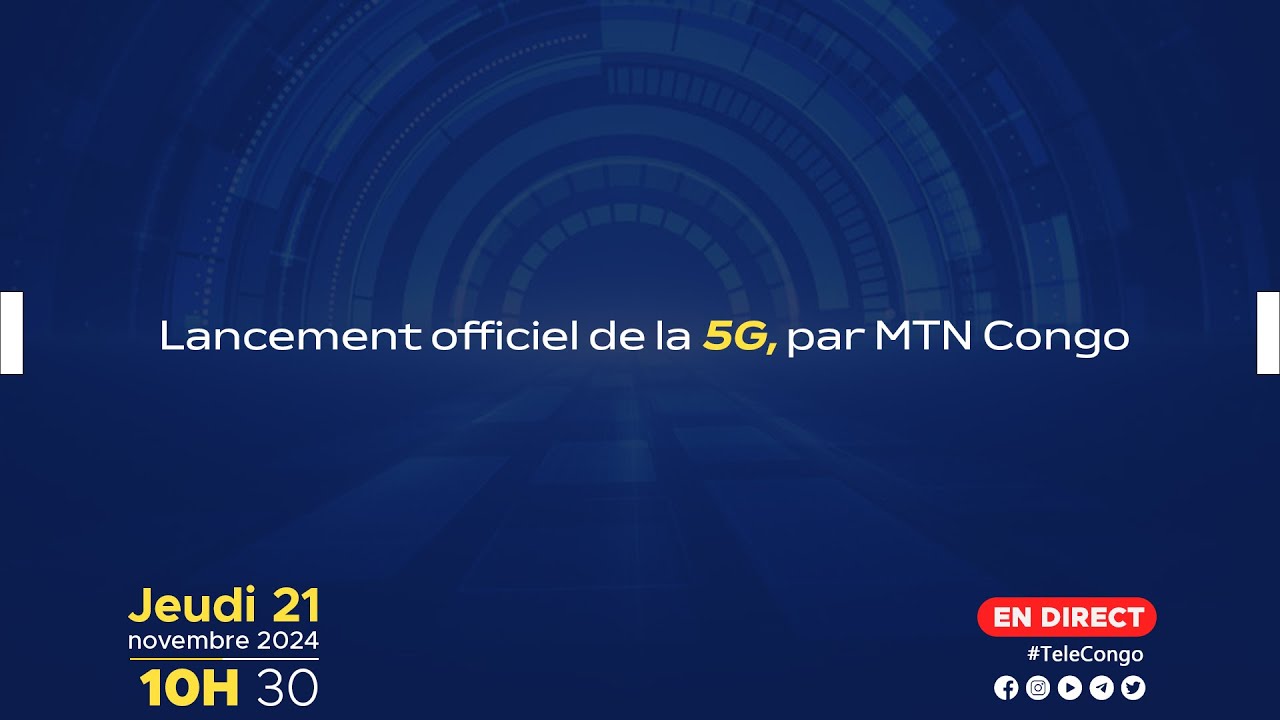 🔴DIRECT | Lancement officiel de la 5G, par MTN Congo - YouTube