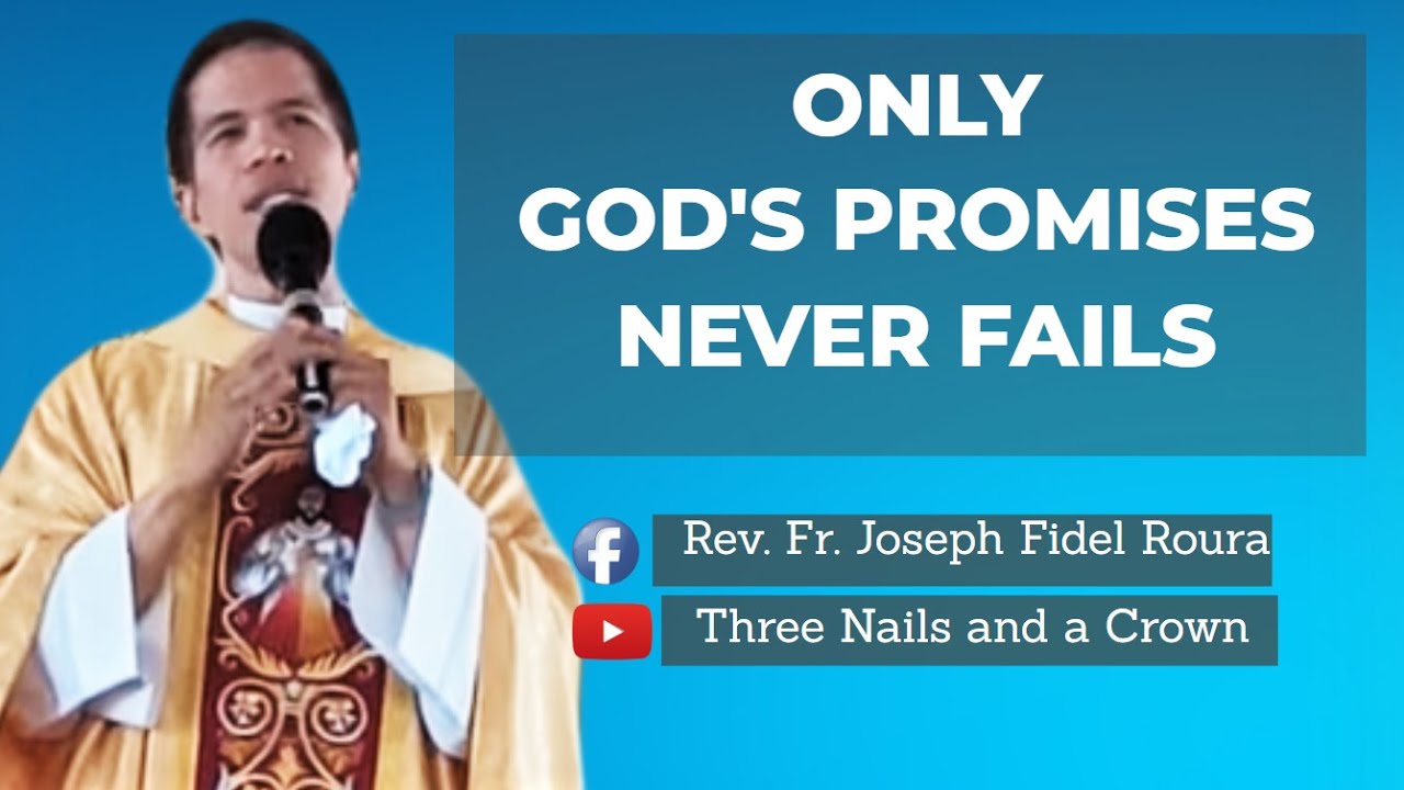 ONLY GOD'S PROMISES NEVER FAIL ️ FR. FIDEL ROURA | TV MASS GOSPEL ...