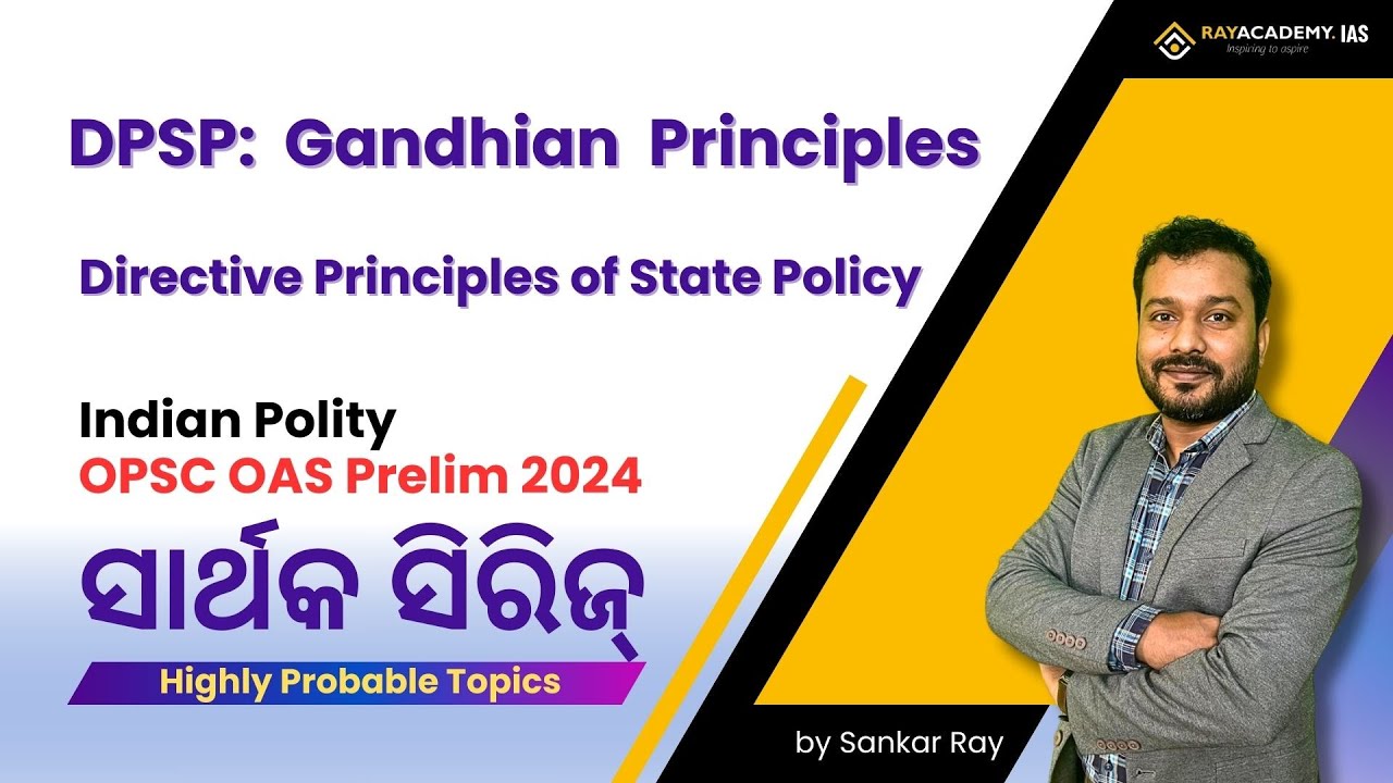 DPSP: Gandhian Principles Principle OPSC OAS Prelim 2024 | Sankar Ray ...