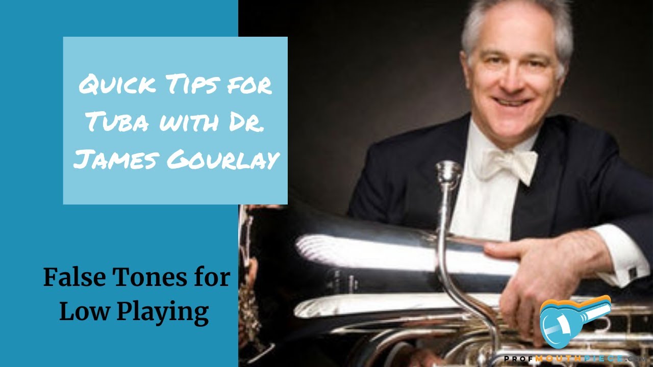 Quick Tips for Tuba with Dr. James Gourlay: False Tones for Low Playing ...