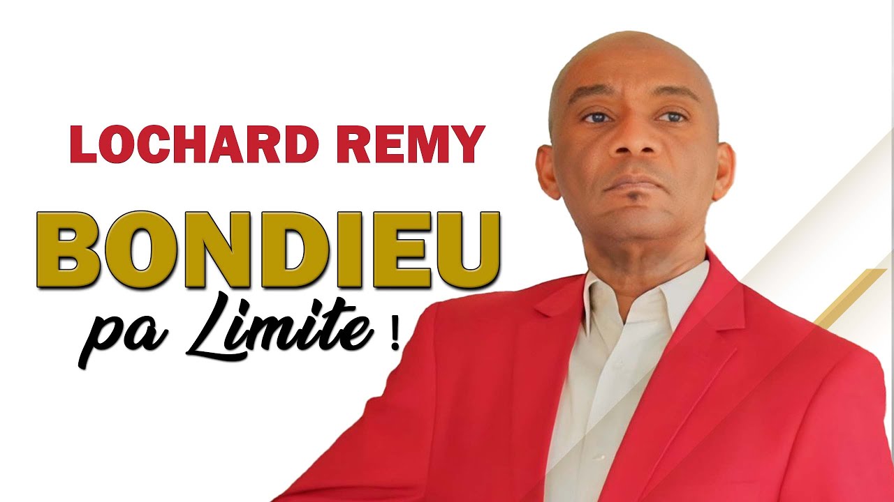 BON DIEU PA LIMITE ! NOUVEAU CHANT REV. LOCHARD REMY - YouTube Music