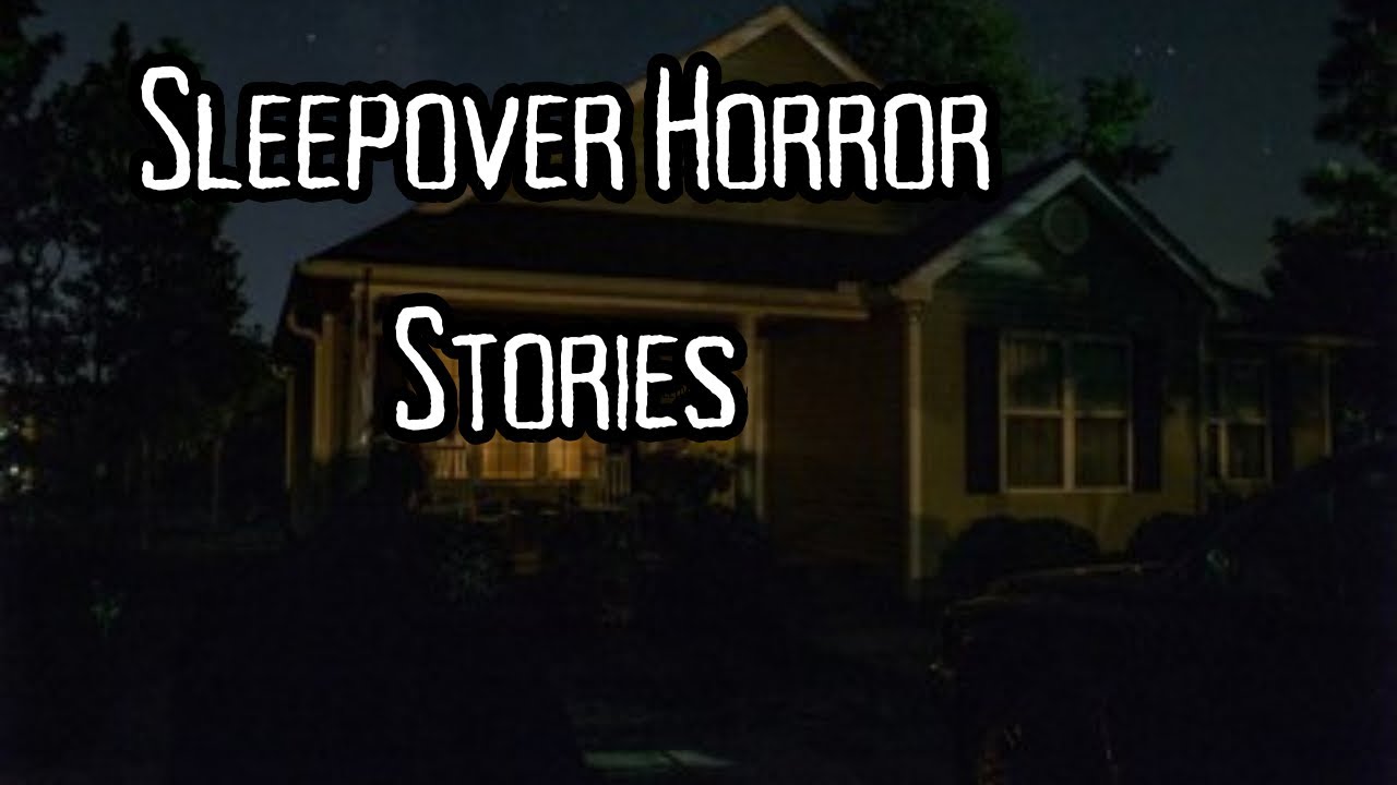 2 Disturbing Sleepover Horror Stories - YouTube