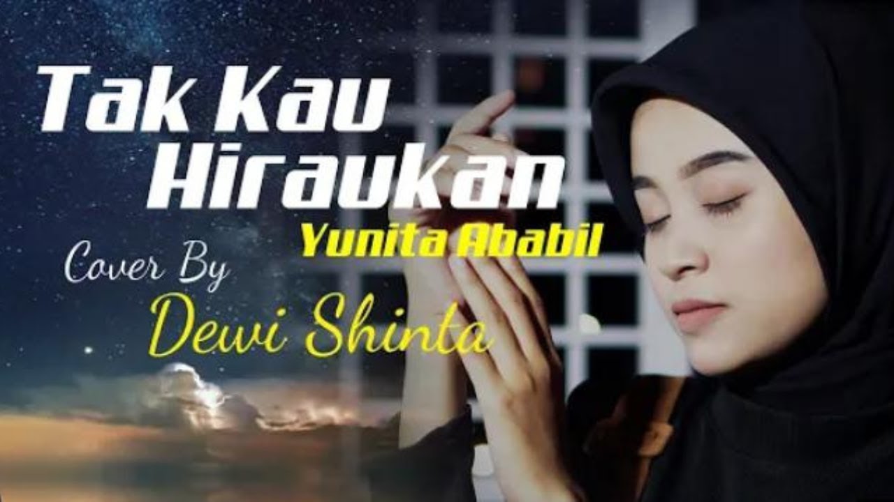 Tak Kau Hiraukan - Yunita Ababil ( Cover ) Dewi Shinta - YouTube