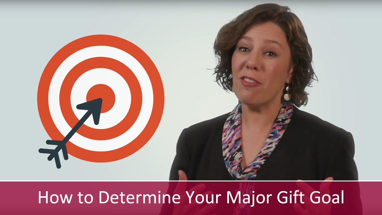 How to Determine Your Major Gift Goal | Major Gifts Challenge - YouTube