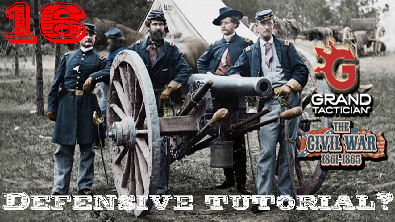 Grand Tactician: The Civil War | Defensive Tutorial? | Textbook ...