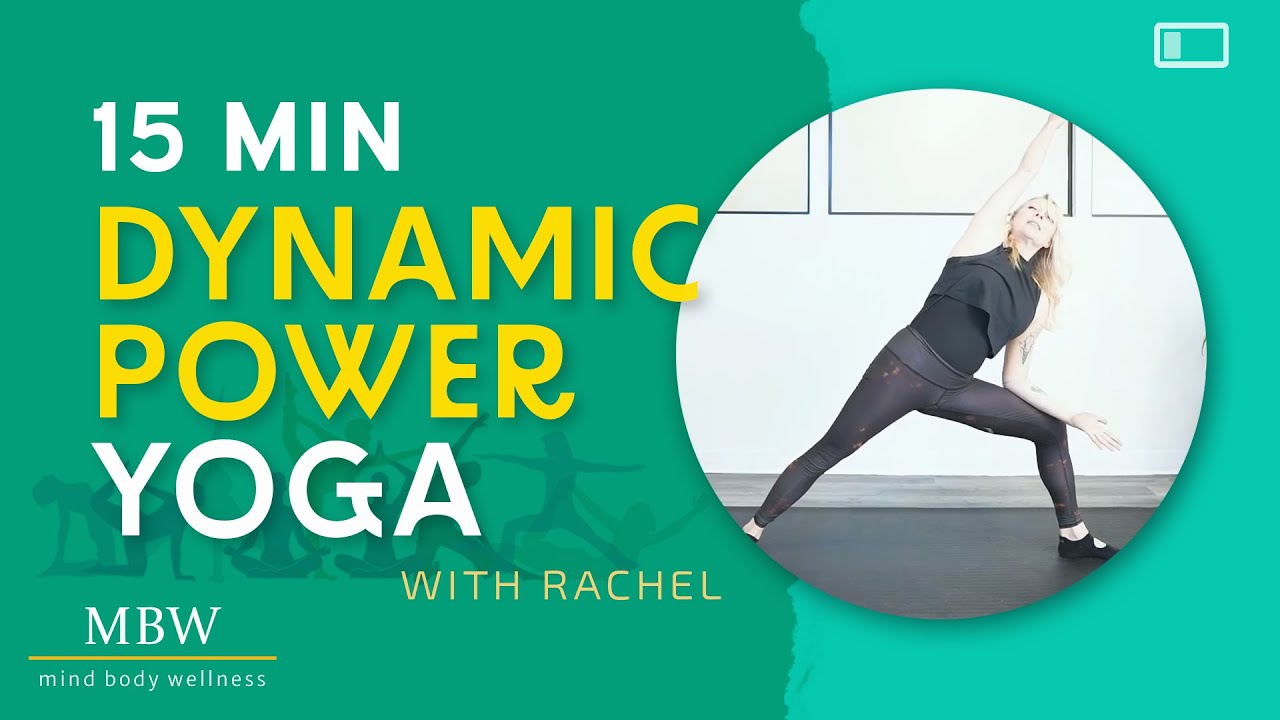 15 min Dynamic Power Flow Yoga with Rachel - YouTube