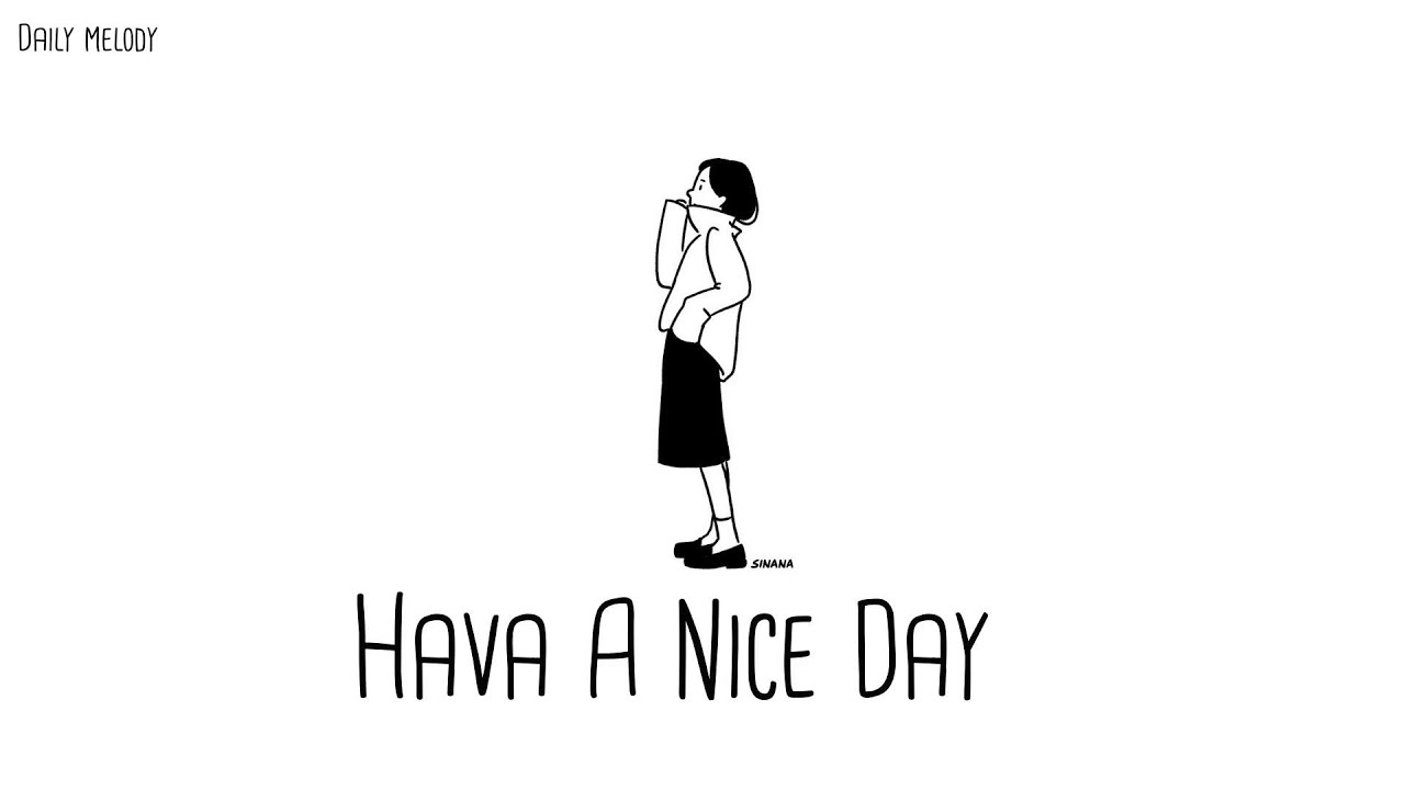 Hava A Nice Day - best songs for relaxing and chilling - YouTube