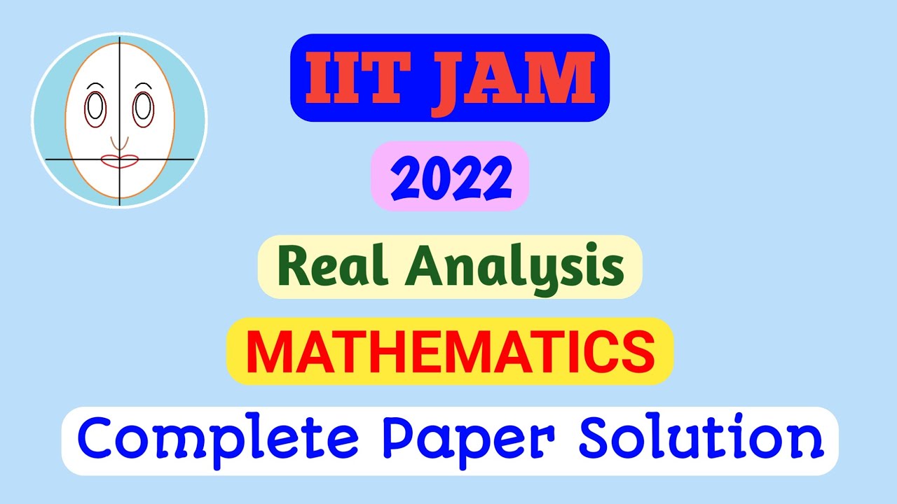 IIT JAM 2022 Real Analysis Mathematics Paper Solution YouTube iit-jam-2022-real-analysis-mathematics-paper-solution-youtube