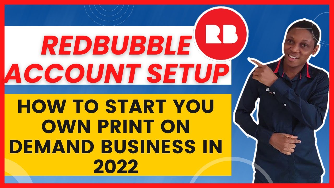 Redbubble Account Setup | How to Start a Print On Demand Business in ...