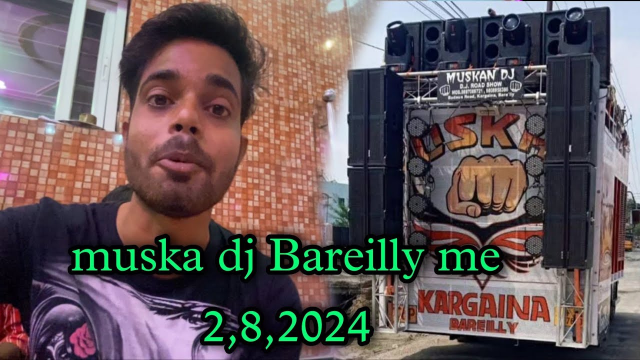 Muskan Dj update 2 august ko ayega Muskan Dj kargaina - YouTube