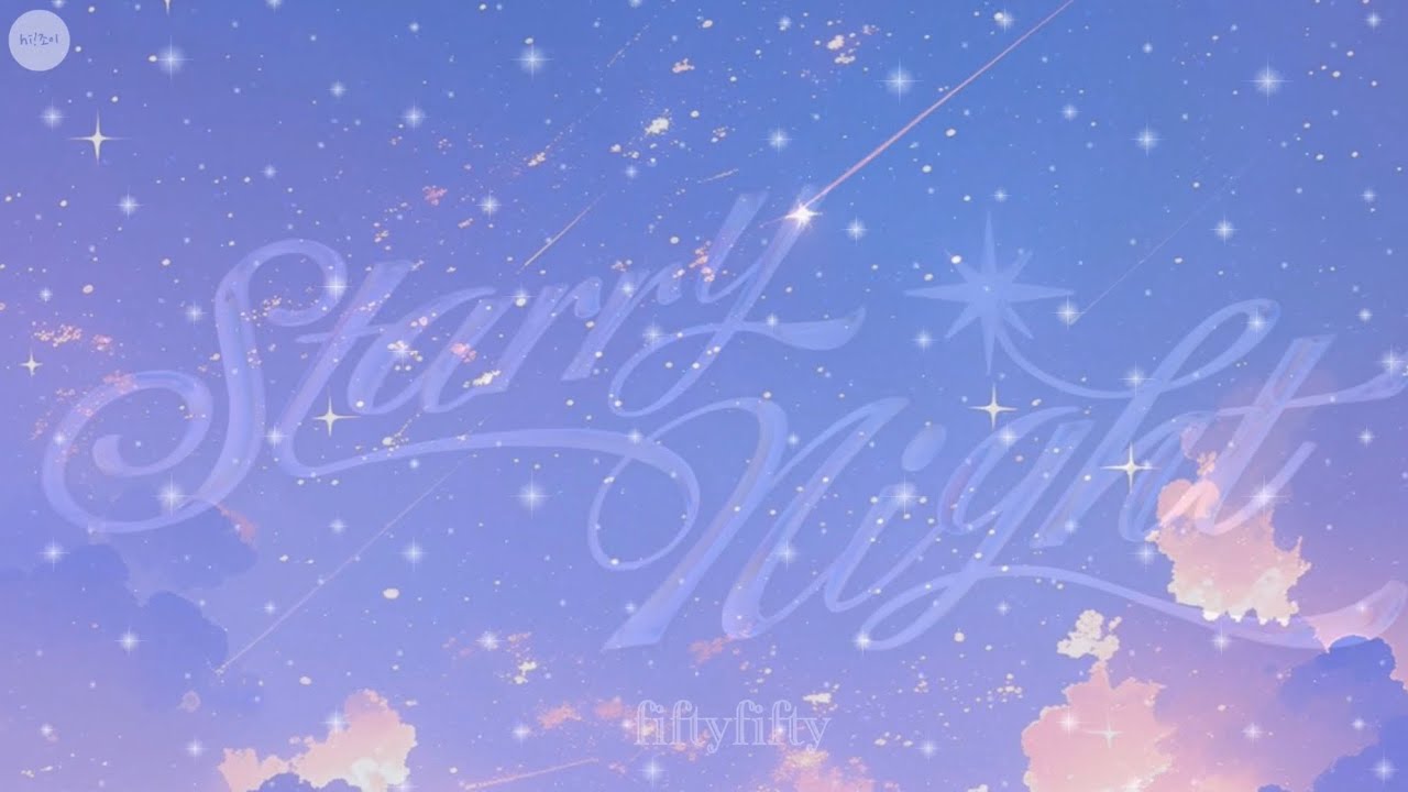 Vietsub | Starry Night - FIFTY FIFTY - YouTube