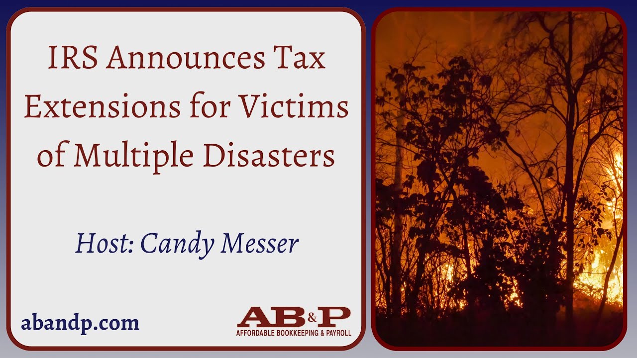 IRS Announces Tax Extensions for Victims of Multiple Disasters - YouTube