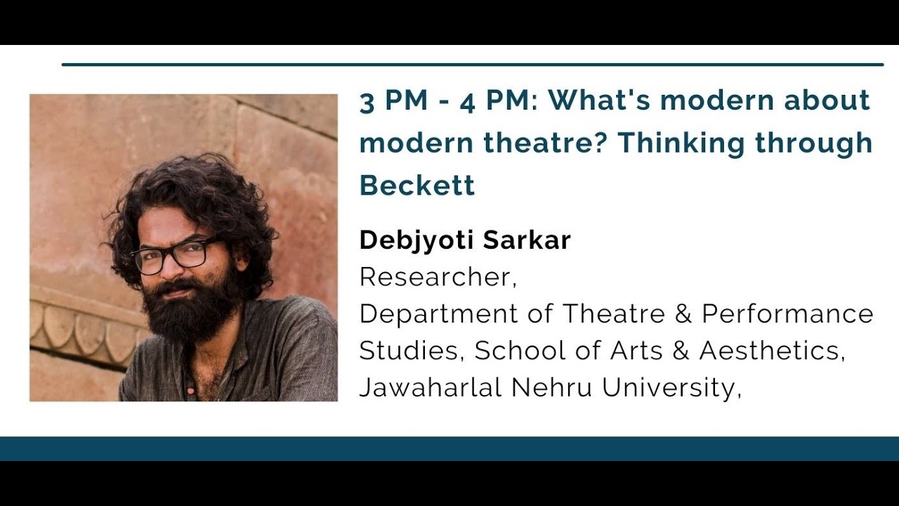 Debjyoti Sarkar - What’s modern about modern theatre? Thinking through ...
