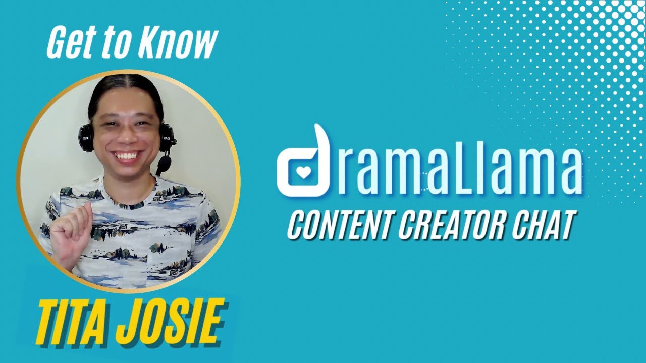 Get To Know TITA JOSIE | DramaLlama Content Creator Chat - YouTube