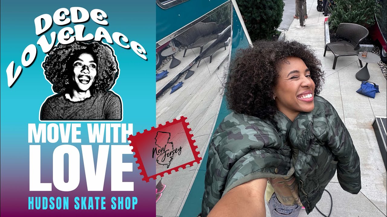 Move with love - Dede Lovelace @ Hudson skate shop - YouTube