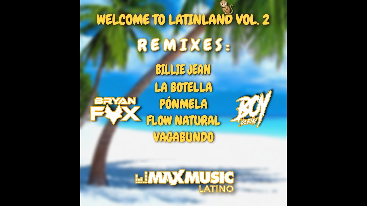 Welcome To LatinLand Vol. 2 [Bryan Fox & Boy Deejay] - YouTube