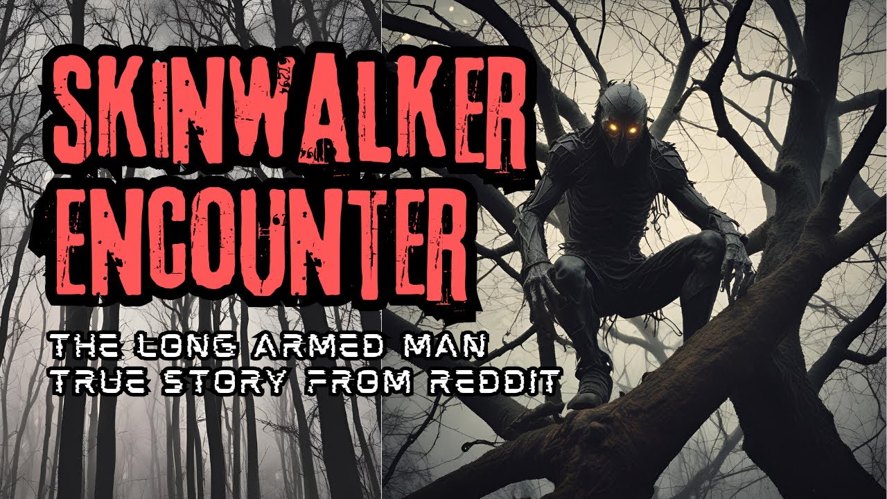 "The Long Armed Man in the Trees": Skinwalker Sightings - YouTube