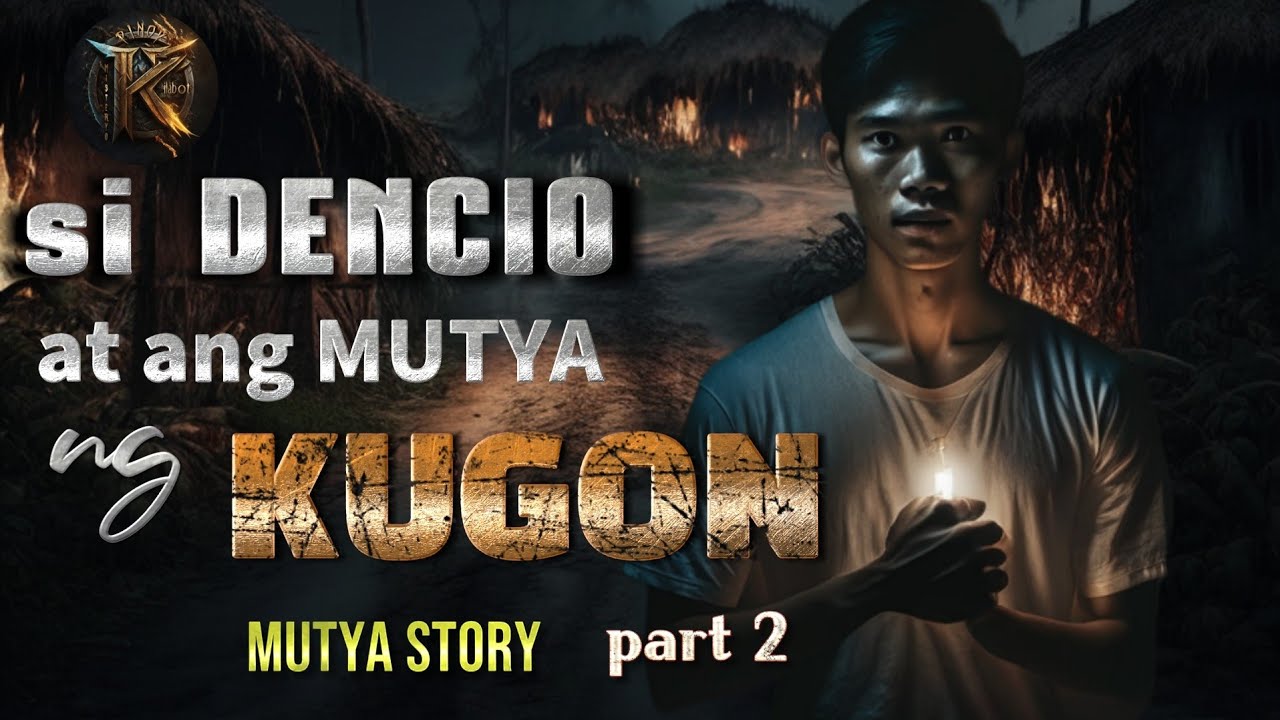 SI DENCIO AT ANG MUTYA NG KUGON Part 2 | MUTYA STORY | PINOY TAGALOG ...