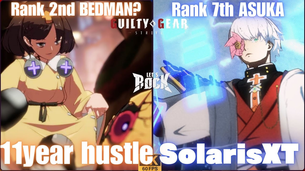 GGST Rank 2nd BEDMAN? / ベッドマン [ 11year hustle ] vs Rank 7th ASUKA / 飛鳥 ...