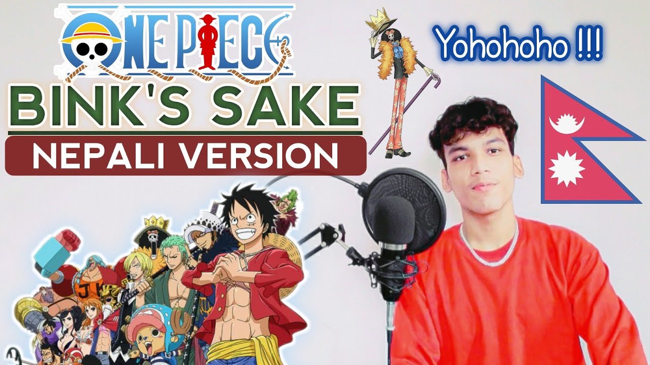 ONE PIECE - Bink's Sake (Nepali Version) Yohohoho | Ujjwal Baraili 🇳🇵 ...