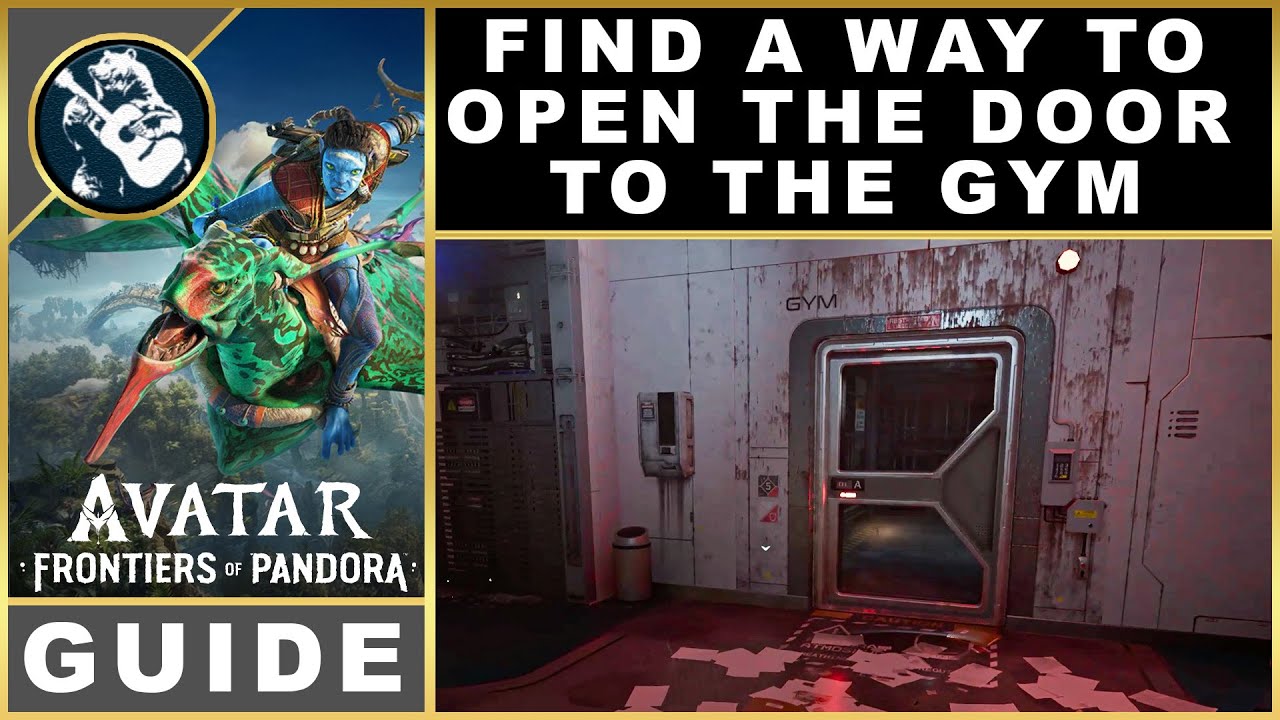 Avatar Frontiers of Pandora Find a way to Open the Door to the Gym ...