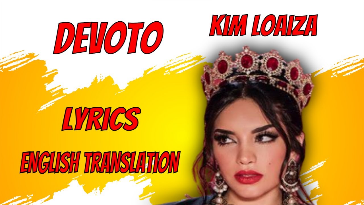 Kim Loaiza DEVOTO Ft Elvis De Yongol (Lyrics and English Translation ...