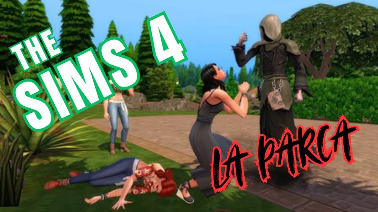 SIMS 4 - PRIMER CAPITULO!!! - ME LLEVA LA PARCA - YouTube