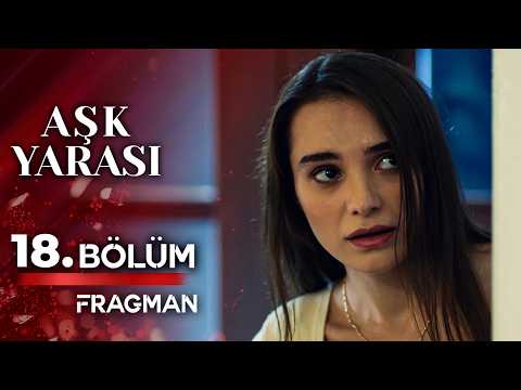 Aşk Yarası | 18. Bölüm 1. Fragmanı – Aşk Yarası
