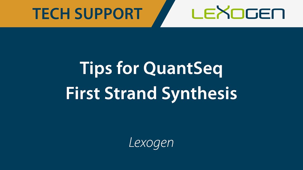 TECHNICAL SUPPORT: Tips for QuantSeq First Strand Synthesis - YouTube