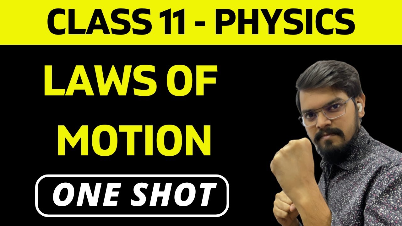 LAWS OF MOTION | Full Chapter | 1 Shot | Class 11 | Physics | All ...
