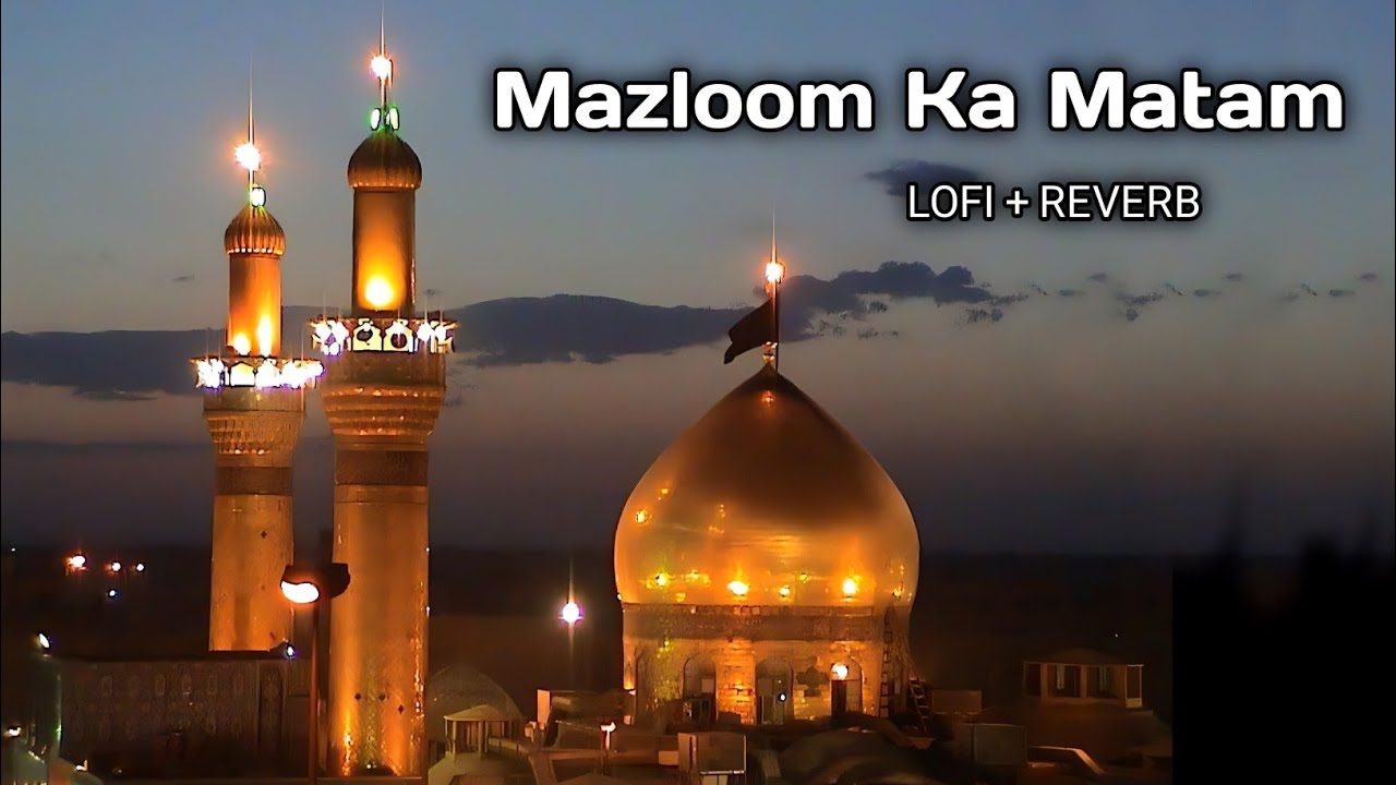 MAZLOOM KA MATAM || LOFI + REVERB || ZAYT KHAN #viral #nadeemsarwar # ...