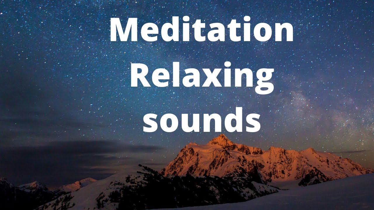 meditation relaxing sounds - YouTube