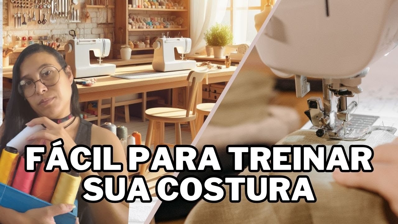 COSTURA PERFEITA | Projeto Fácil para Treinar Sua Costura Em Casa - YouTube