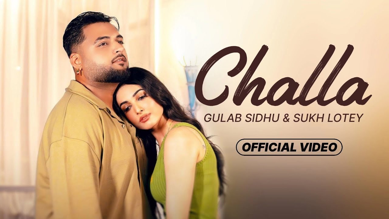 Challa Song - Gulab Sidhu | Amrita Amme | New Punjabi Song 2024 | Gulab ...