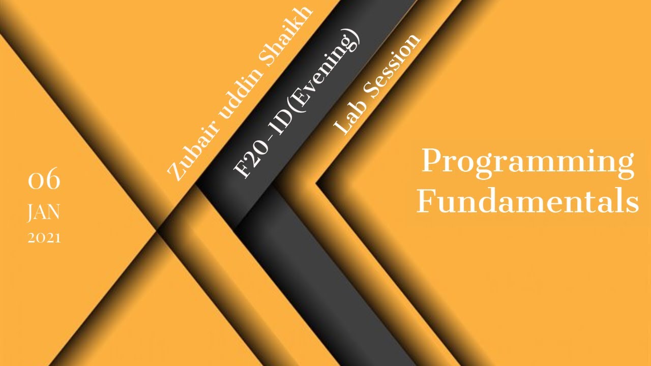 Programming Fundamentals | Lab | 1D-Eve | 06 Jan 2021 - YouTube