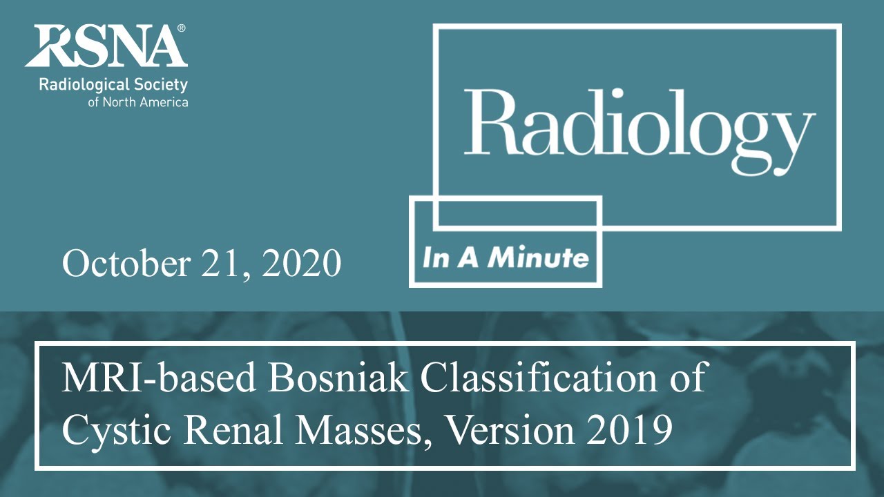 MRI-based Bosniak Classification of Cystic Renal Masses, Version 2019 ...