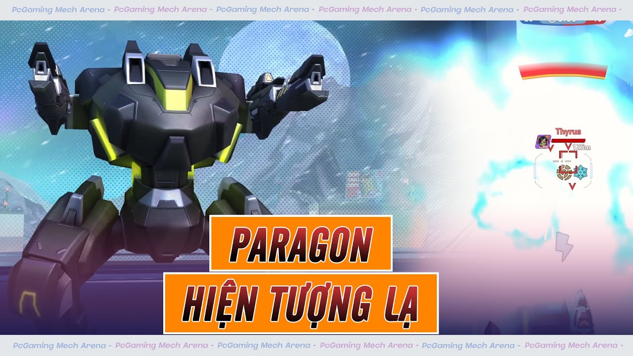 Mech Arena | Paragon EM 12, kỳ lạ không mất HP cho dù trúng đạn - YouTube