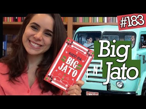 BIG JATO, DE XICO SÁ (#183)