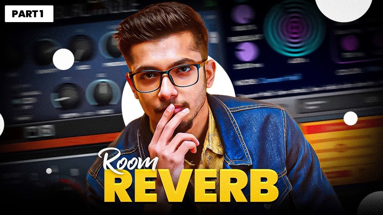 (Hindi) Room Reverb | Part 1 | Reverb Series | Mix With Vasudev - YouTube