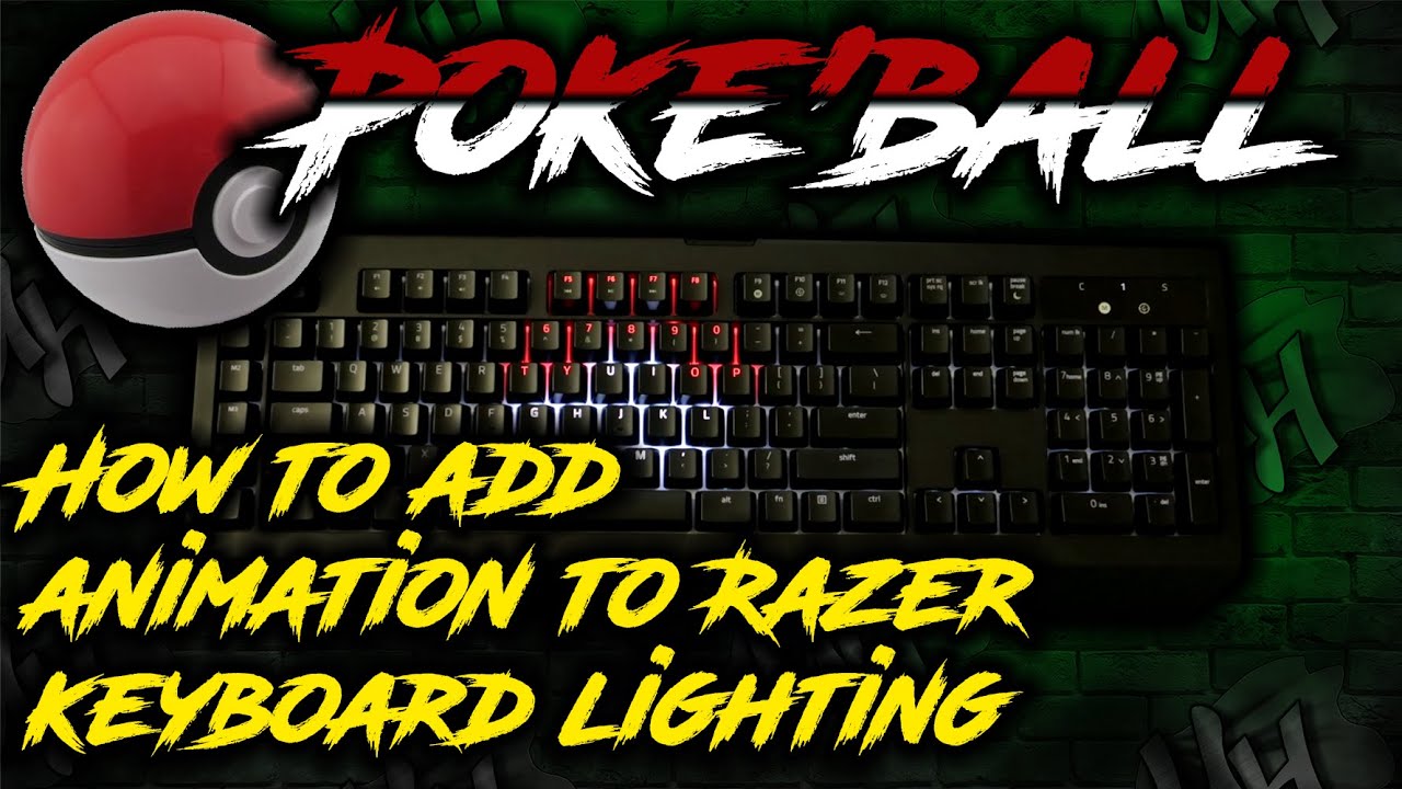 PokeBall | How To Add Animation To Your Razer Keyboard Lighting - YouTube