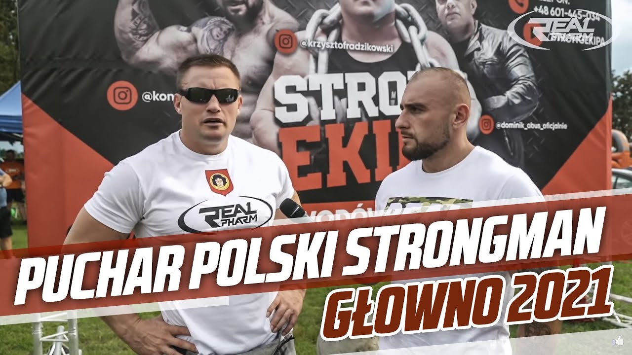 Puchar Polski Strongman - Głowno 2021 RADZIKOWSKI ZIÓŁKOWSKI KARWAT ...