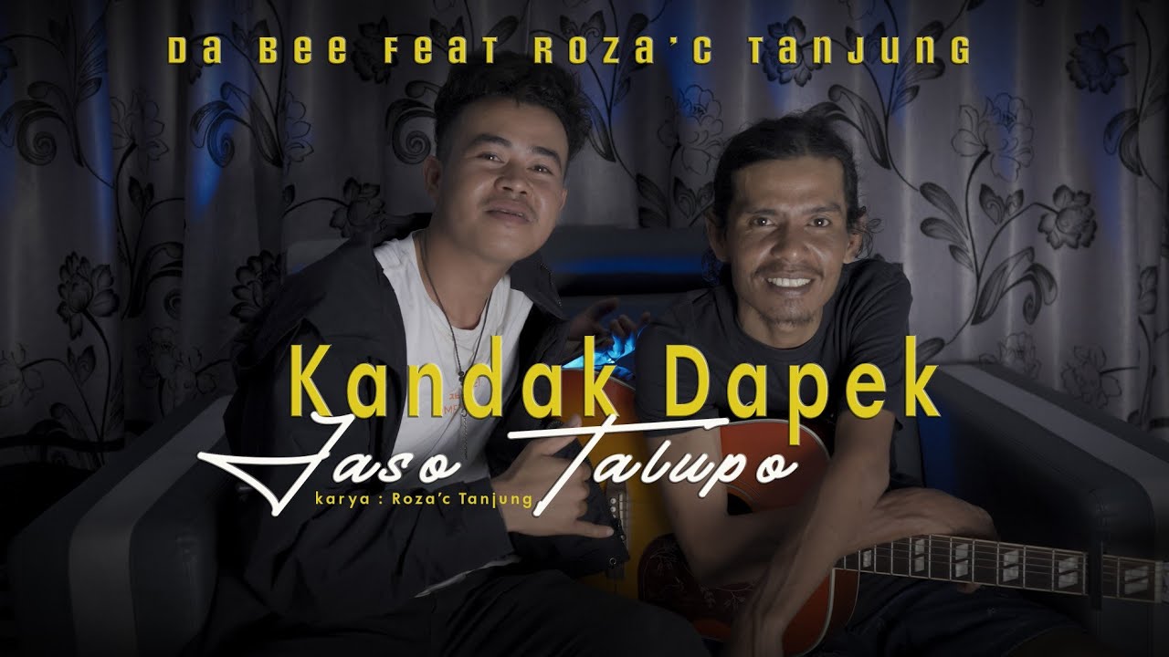 Kandak Dapek Jaso Talupo - Dabee & Roza'c Tanjung
