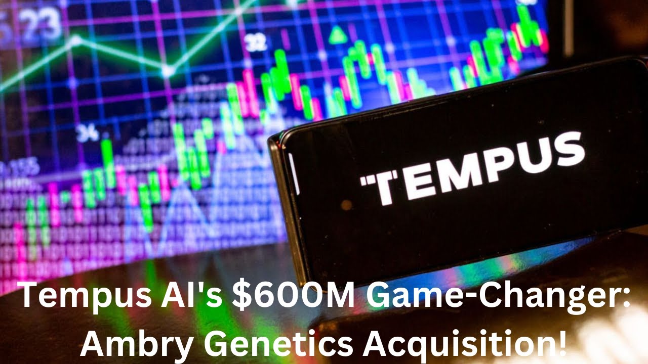 Tempus AI's $600M Game-Changer: Ambry Genetics Acquisition! - YouTube