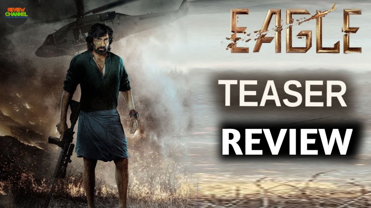 Eagle official teaser review | Vivek K. 'Rustom' | Ravi Teja | Anupma ...