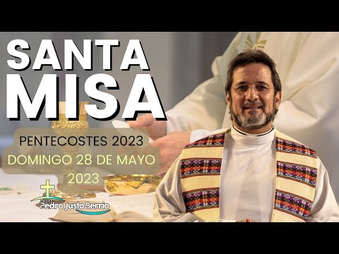 Santa misa - Mayo 28 de 2023 - Padre Pedro Justo Berrío