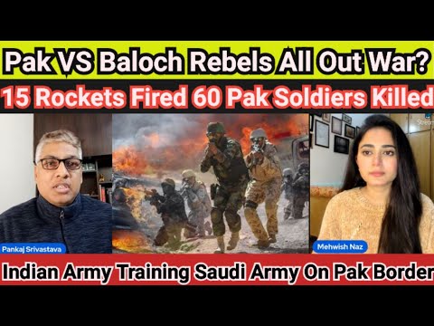 Pak Vs Baloch Rebels While Indian Army Giving Training To Saudi Army On ...