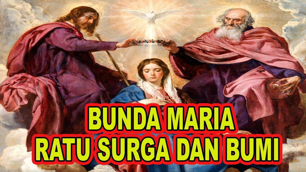 Bunda Maria Ratu Surga dan Bumi - YouTube