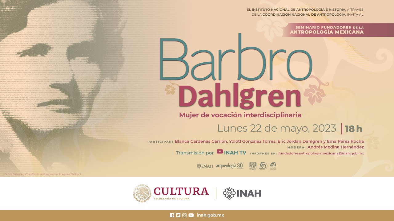 Seminario Fundadores de la Antropología: Barbro Dahlgren. Mujer de vocación interdisciplinaria ...
