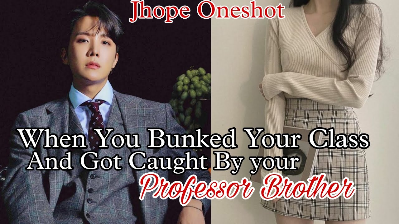 When You Bunked Your Class And Got Caught By your Professor Brother # ...